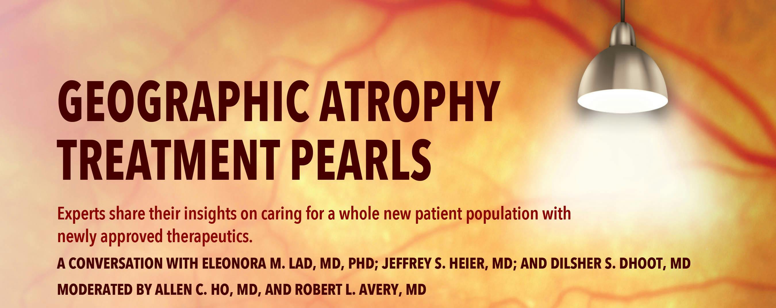 Geographic Atrophy Treatment Pearls - Retina Today