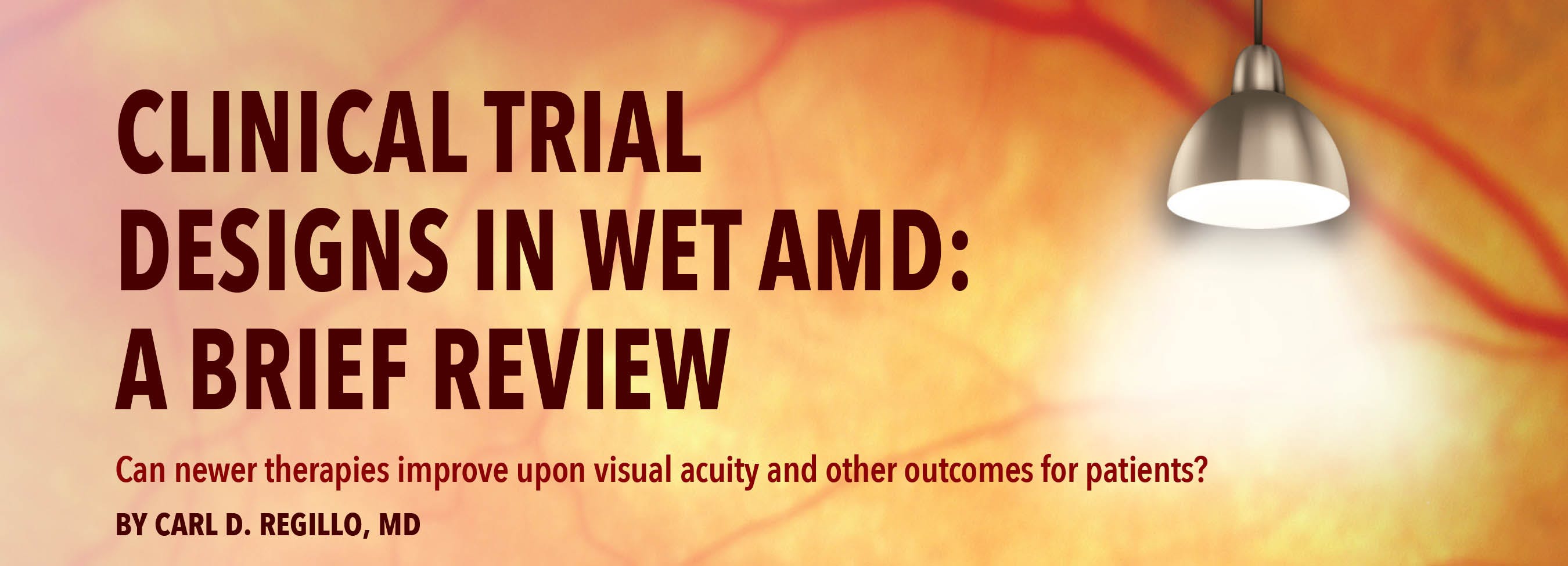 Clinical Trial Designs in Wet AMD: A Brief Review - Retina Today