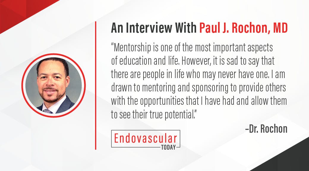 An Interview With Paul J. Rochon, MD - Endovascular Today