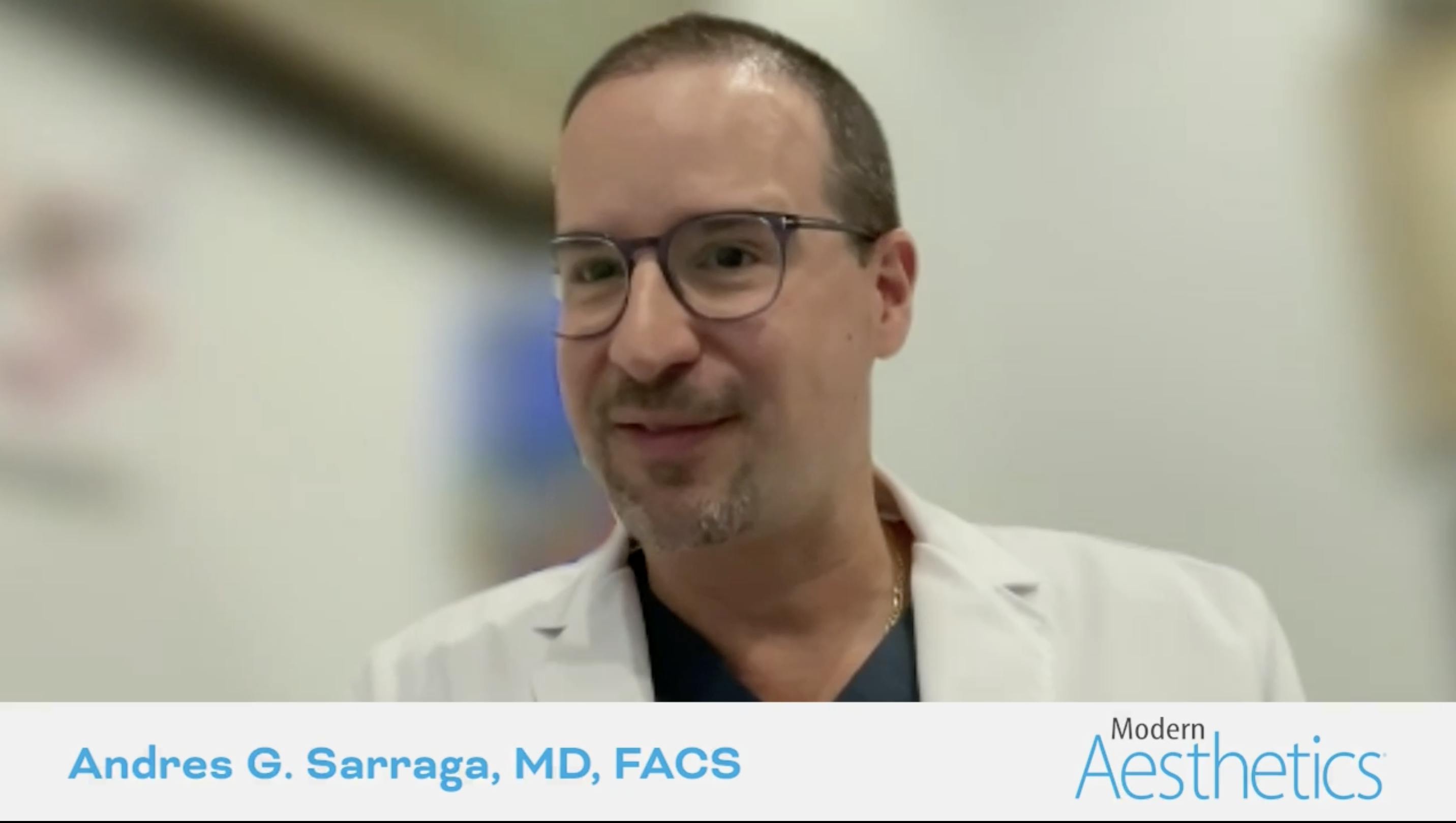 Meet the MA Board: Andres G. Sarraga, MD, FACS - Modern Aesthetics