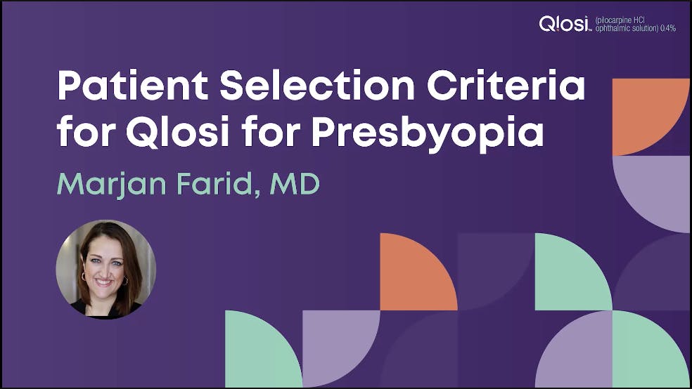 Patient Selection Criteria for Qlosi™ for Presbyopia - Eyetube