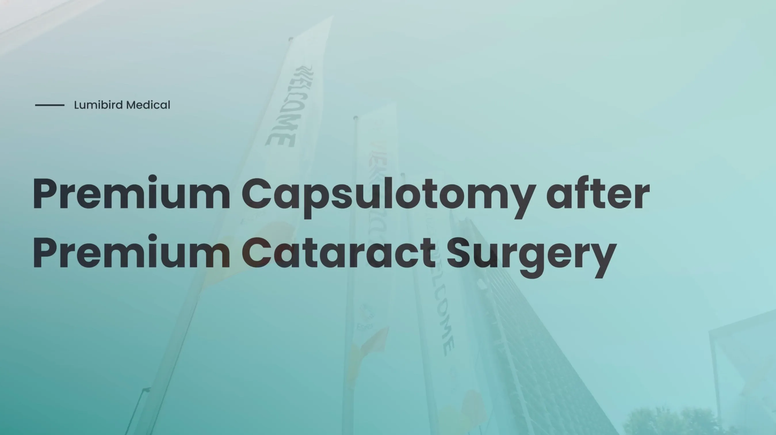 Premium Capsulotomy After Premium Cataract Surgery - Eyetube