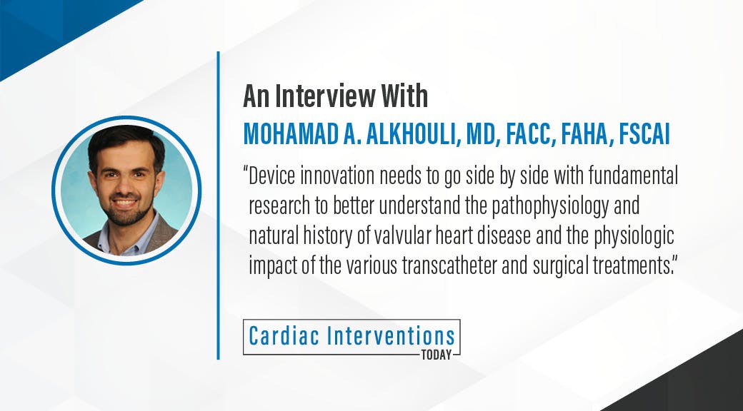 An Interview With Mohamad A. Alkhouli, MD, FACC, FAHA, FSCAI - Cardiac ...