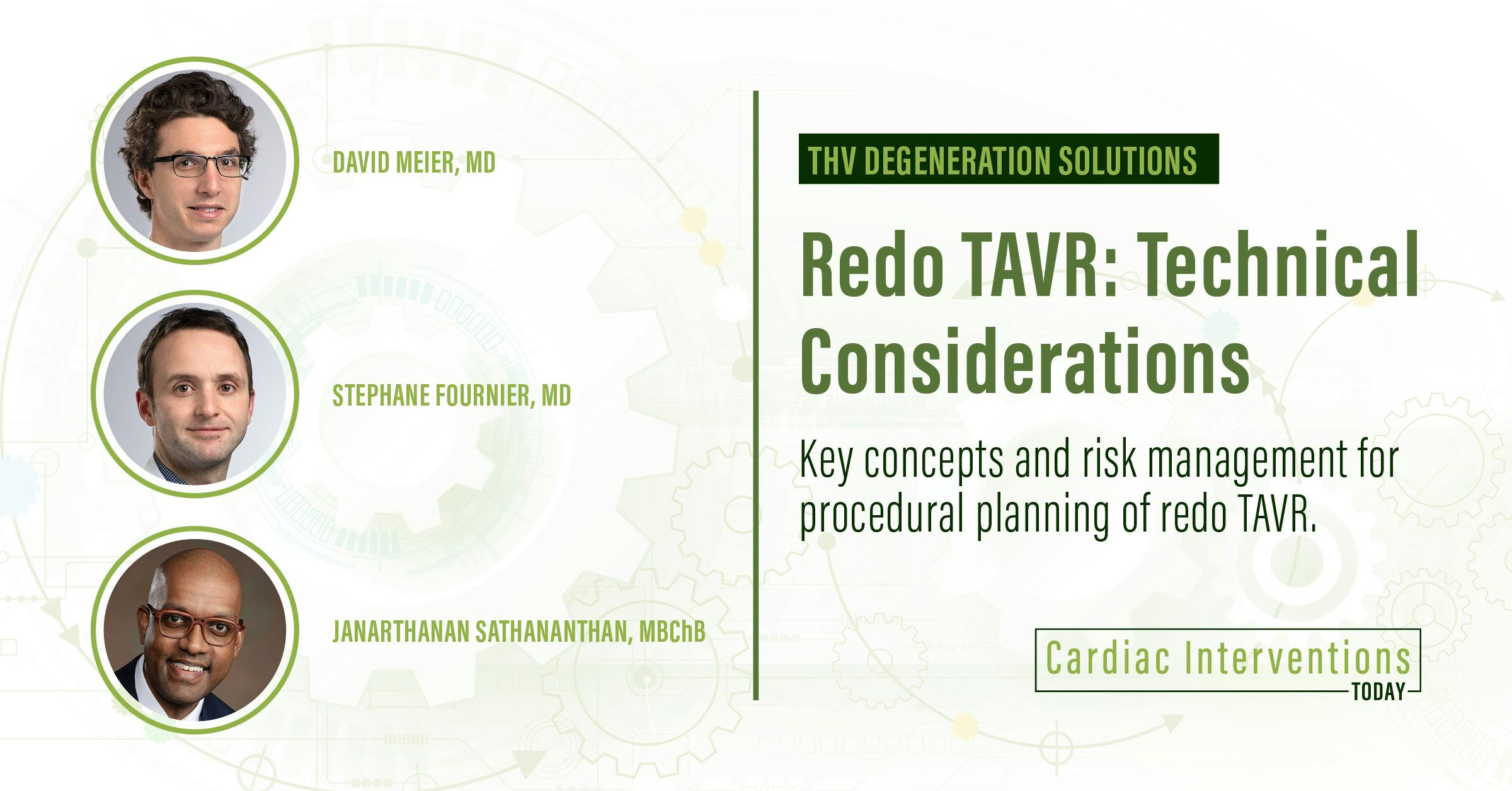 Redo TAVR: Technical Considerations - Cardiac Interventions Today