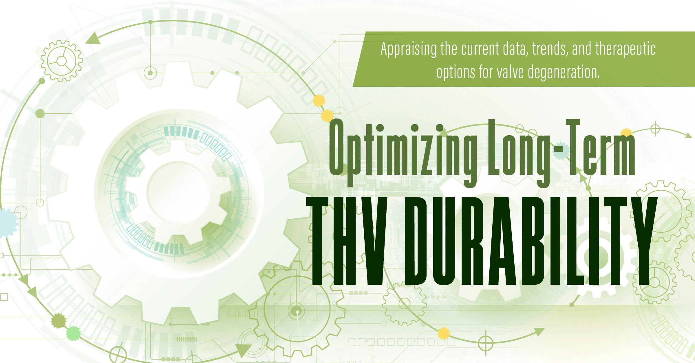 Management of THV Degeneration - Cardiac Interventions Today
