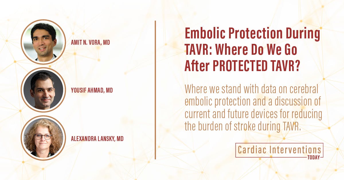 Embolic Protection During TAVR: Where Do We Go After PROTECTED TAVR ...