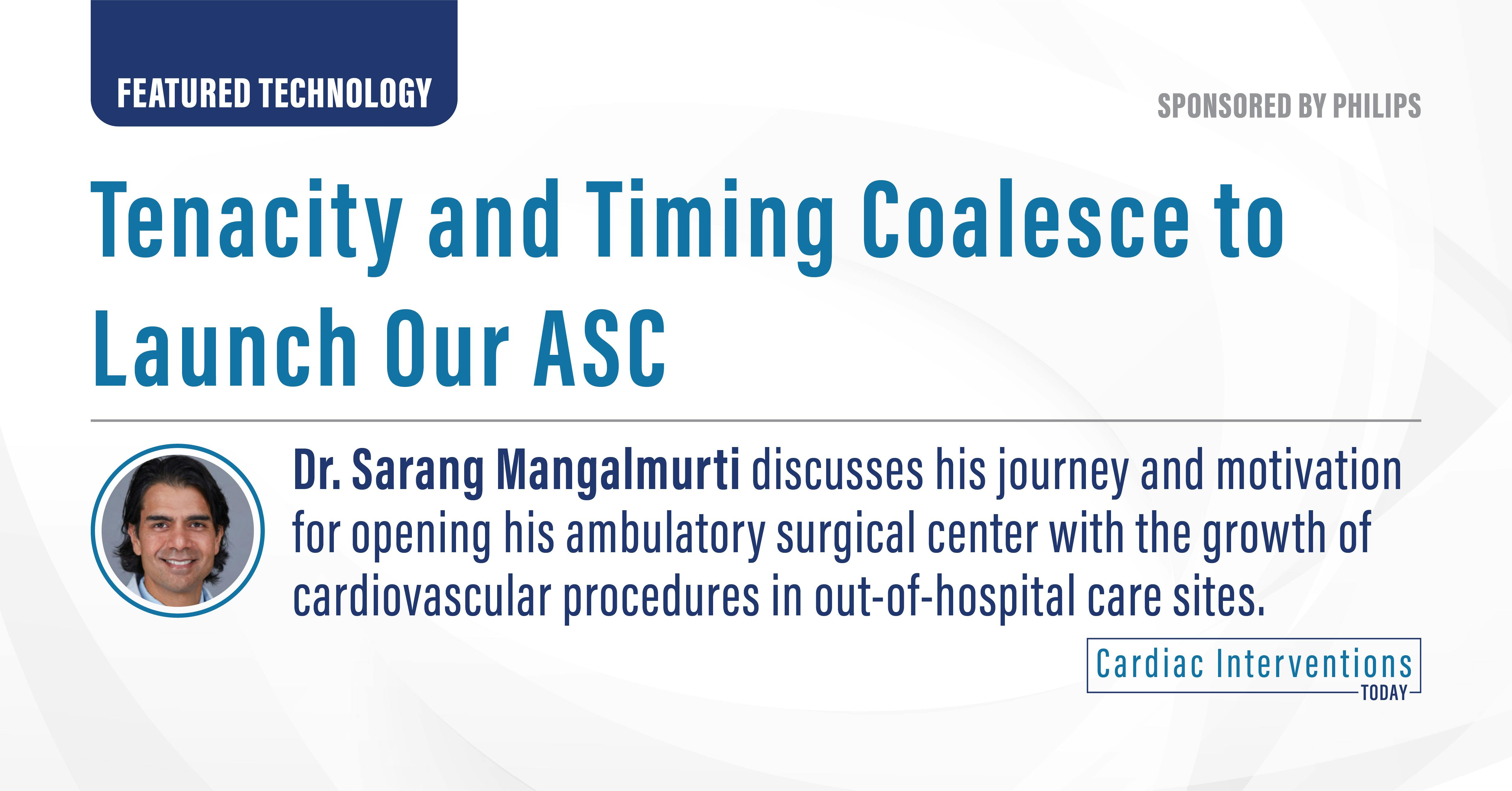 Tenacity and Timing Coalesce to Launch Our ASC - Cardiac Interventions ...
