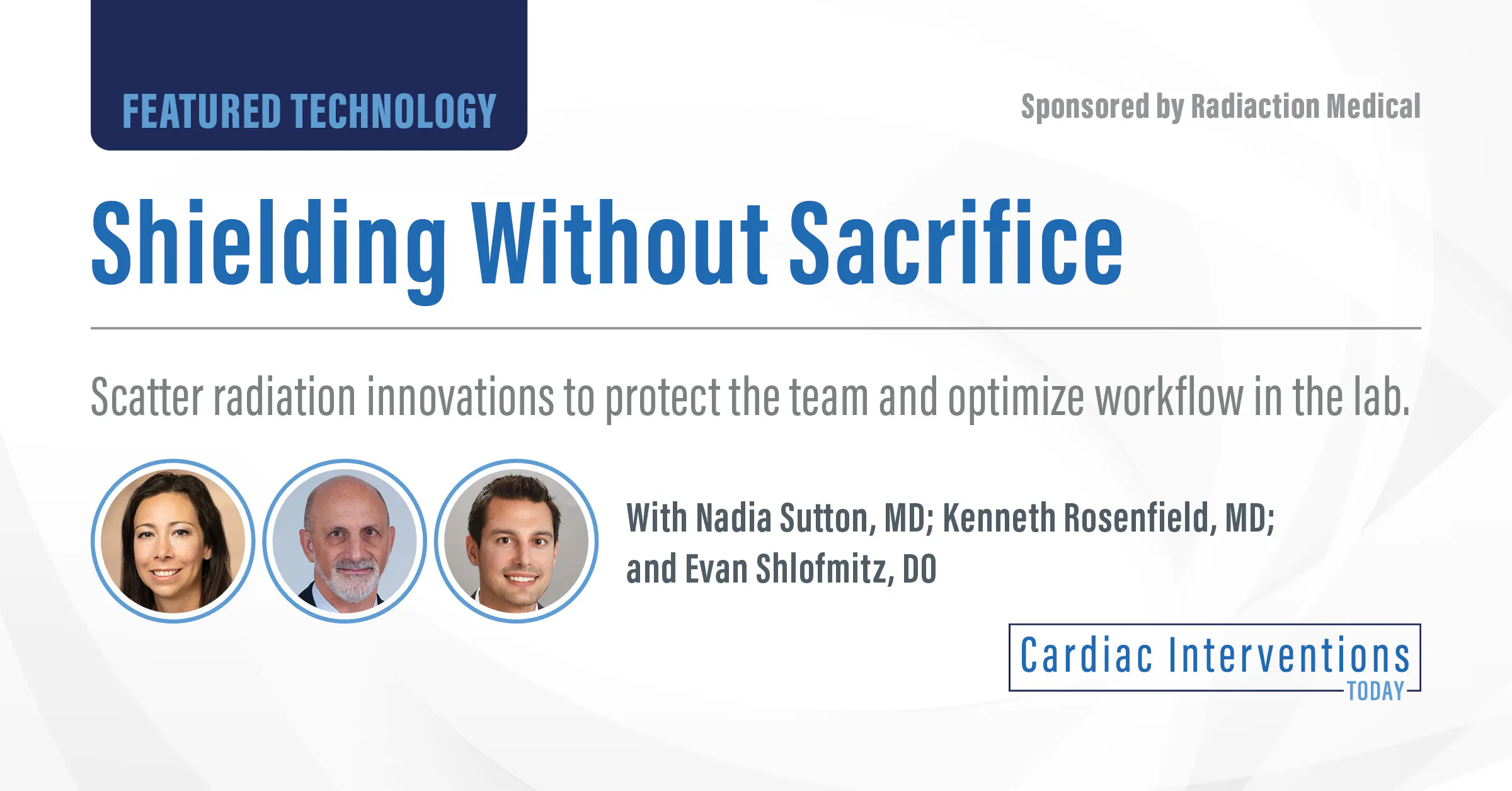 Shielding Without Sacrifice - Cardiac Interventions Today