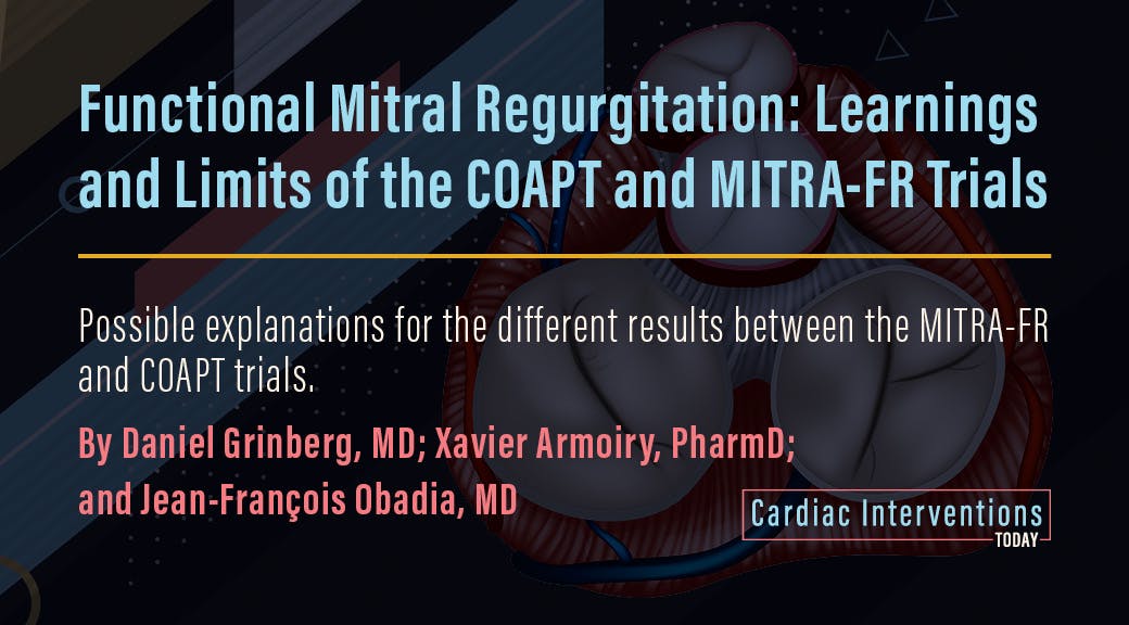 Functional Mitral Regurgitation: Learnings and Limits of the COAPT and ...