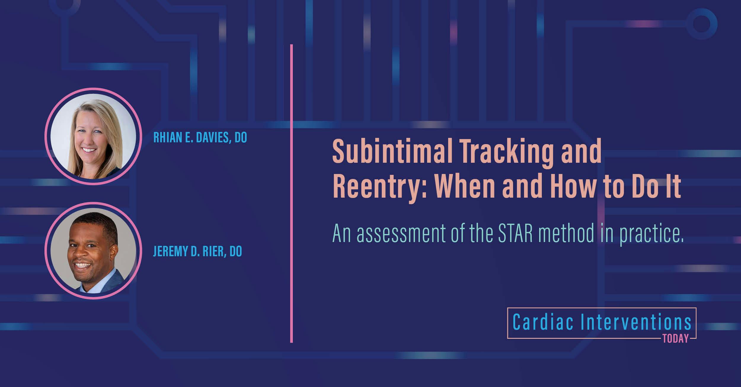 Subintimal Tracking and Reentry: When and How to Do It - Cardiac ...