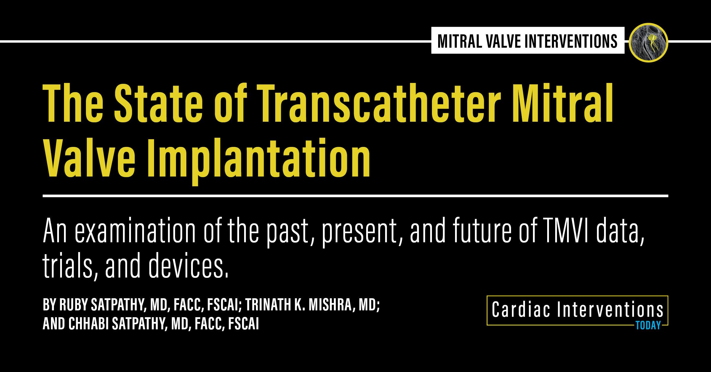 The State of Transcatheter Mitral Valve Implantation - Cardiac ...