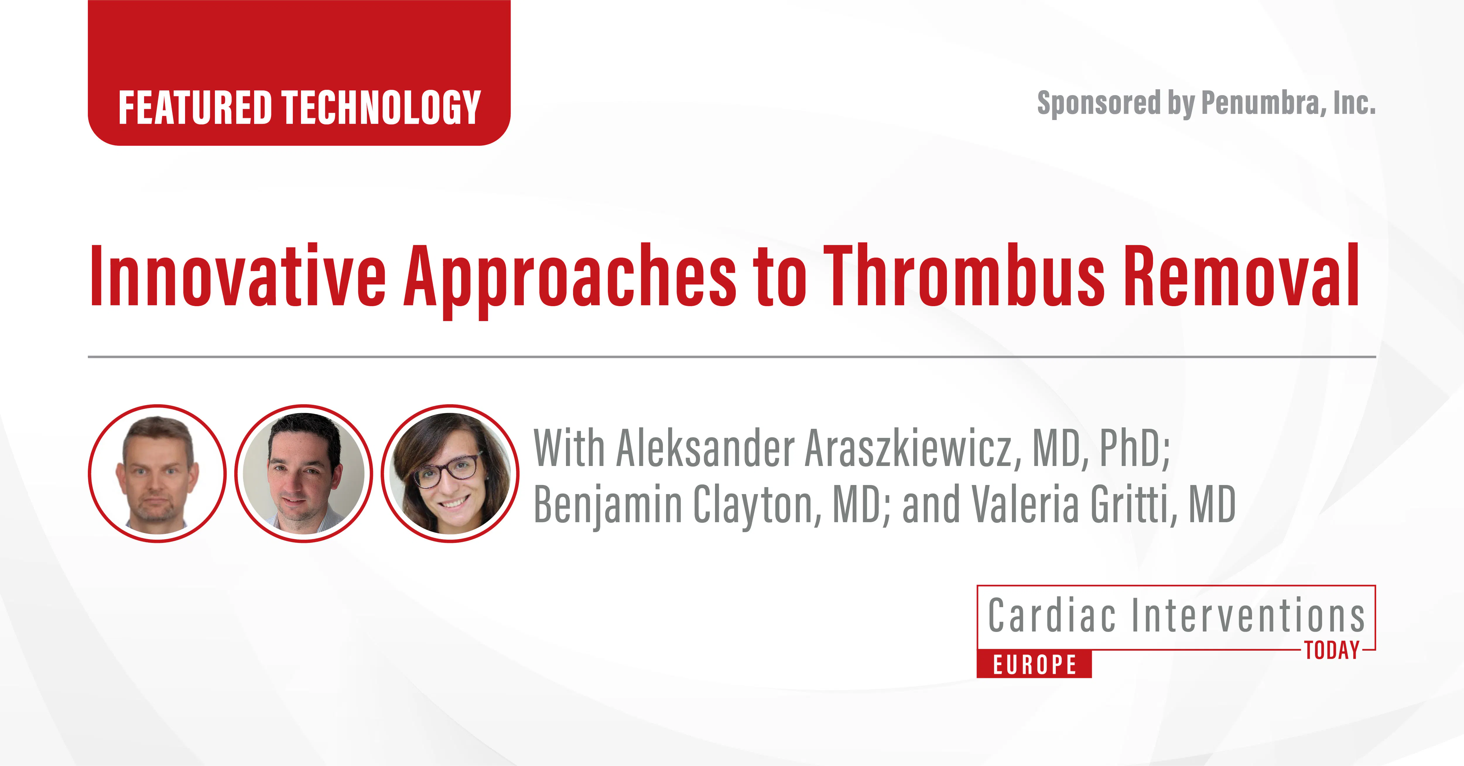 Innovative Approaches to Thrombus Removal - Cardiac Interventions Today