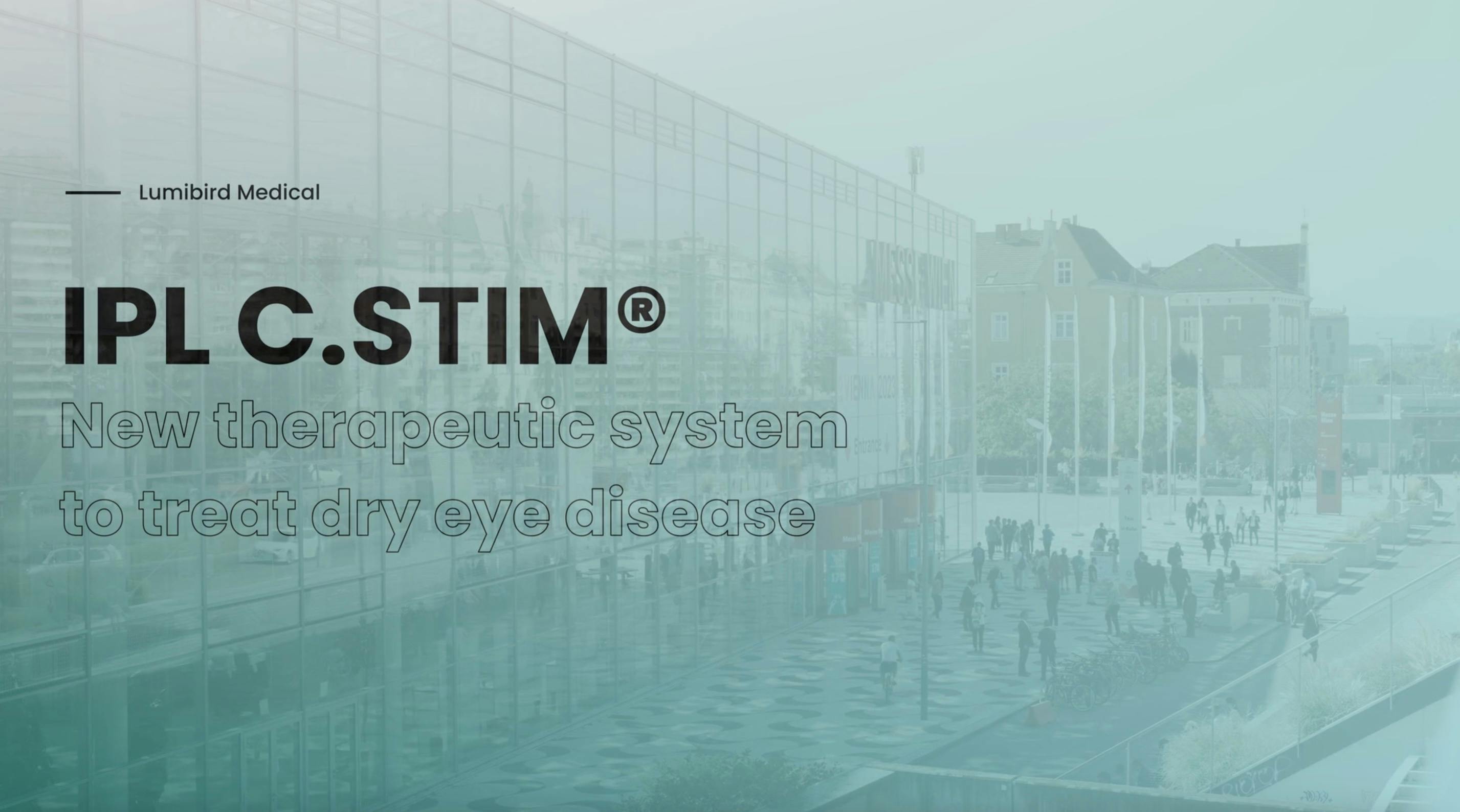 IPL C.STIM®: New Therapeutic System to Treat Dry Eye Disease - Eyetube