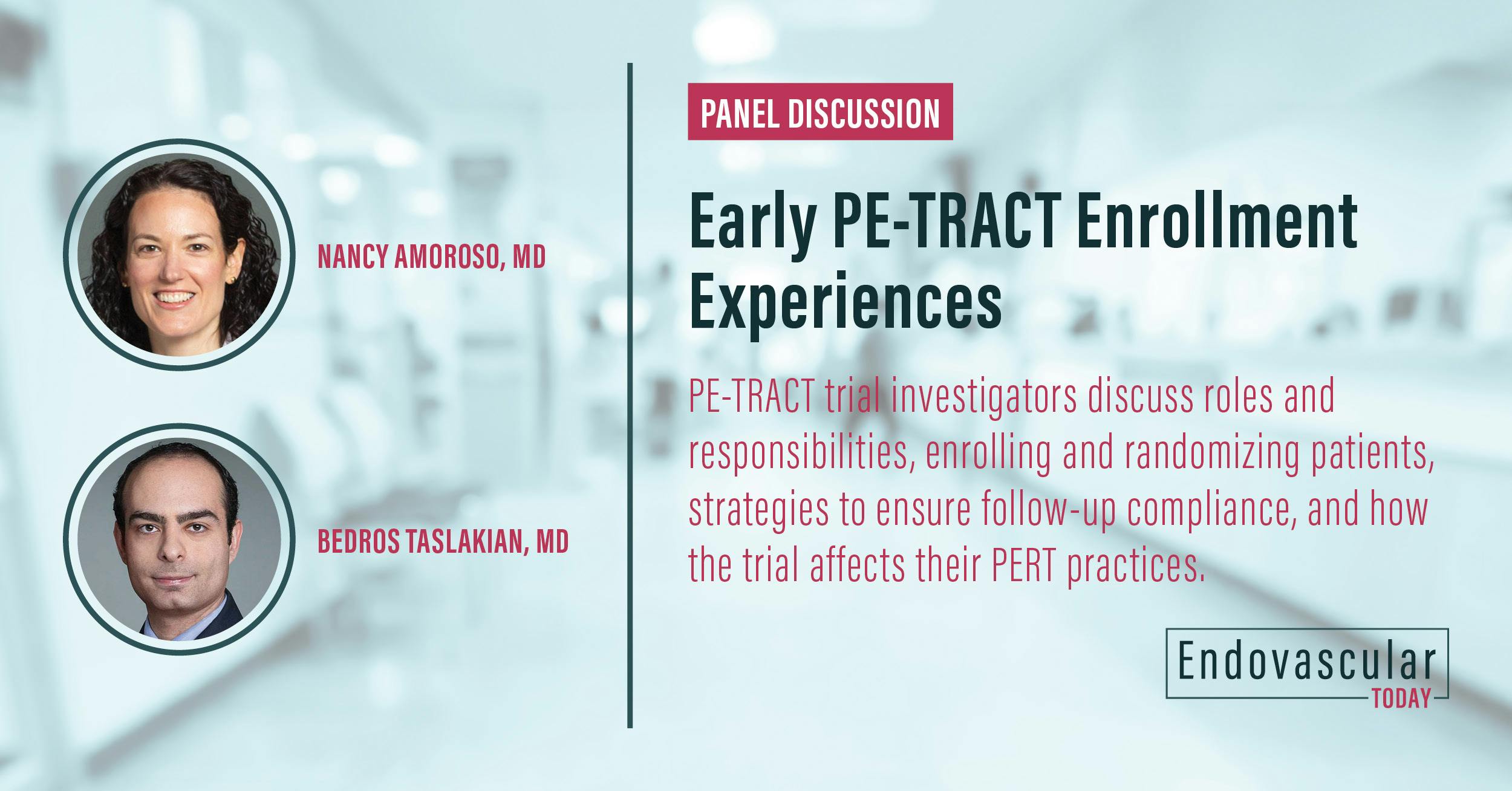 Early PE-TRACT Enrollment Experiences - Endovascular Today