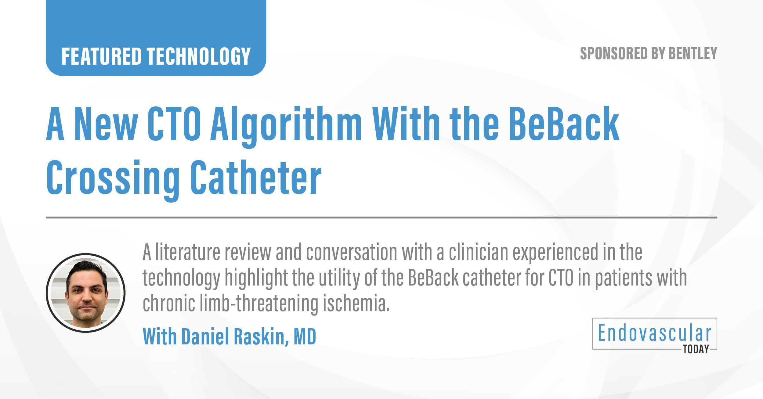A New Cto Algorithm With The Beback Crossing Catheter Endovascular Today
