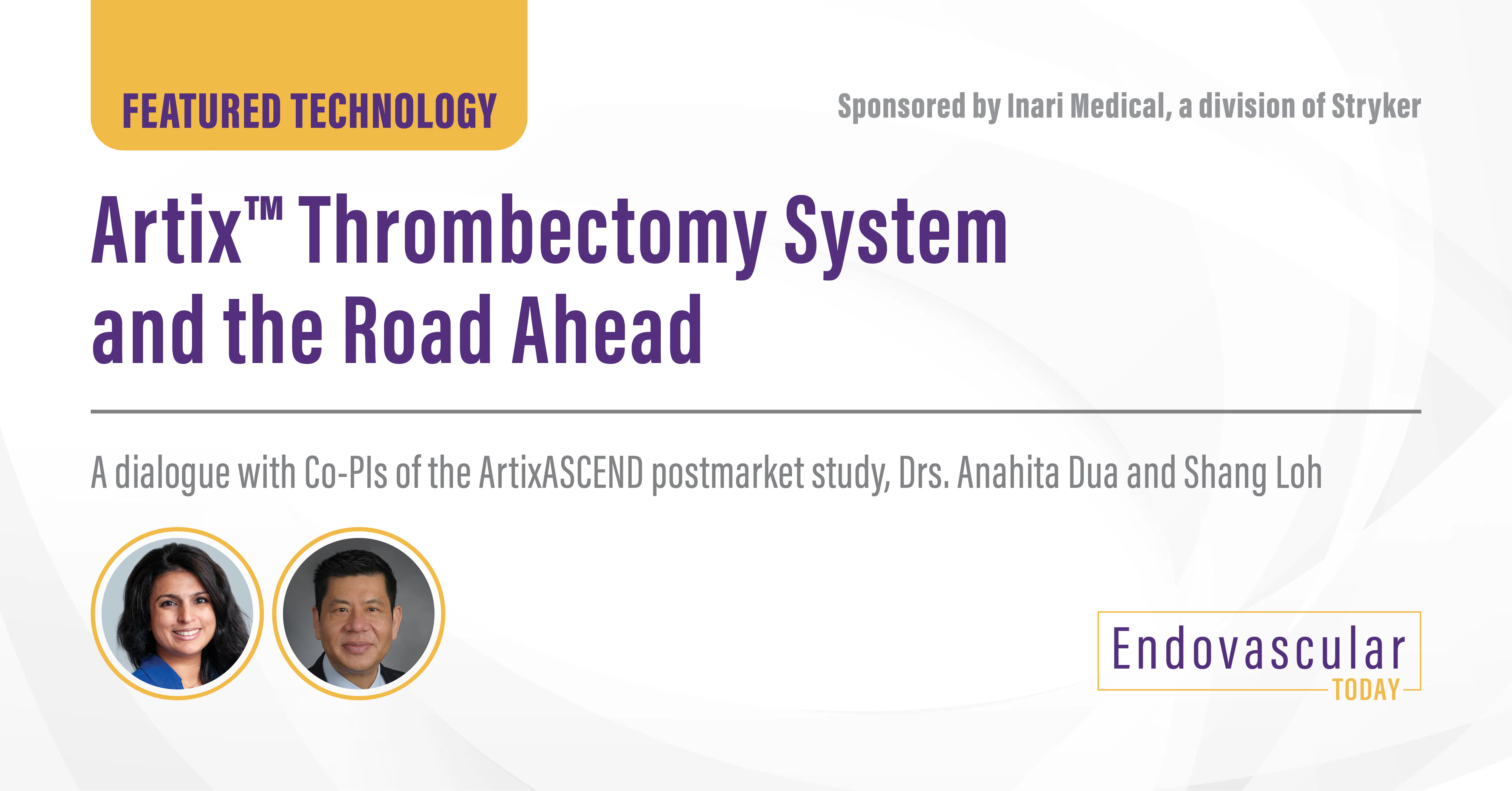 Artix™ Thrombectomy System and the Road Ahead - Endovascular Today