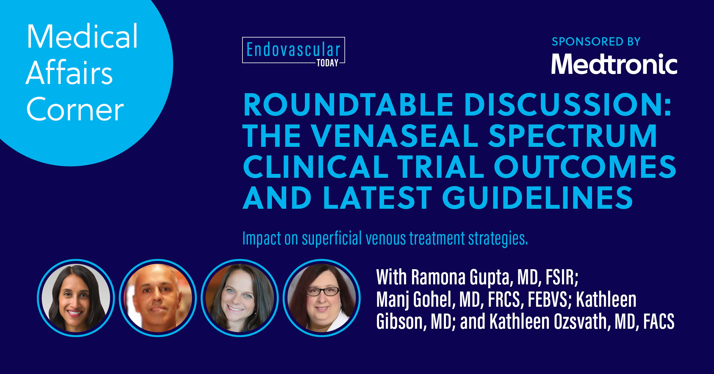Roundtable Discussion: The VenaSeal Spectrum Clinical Trial Outcomes ...