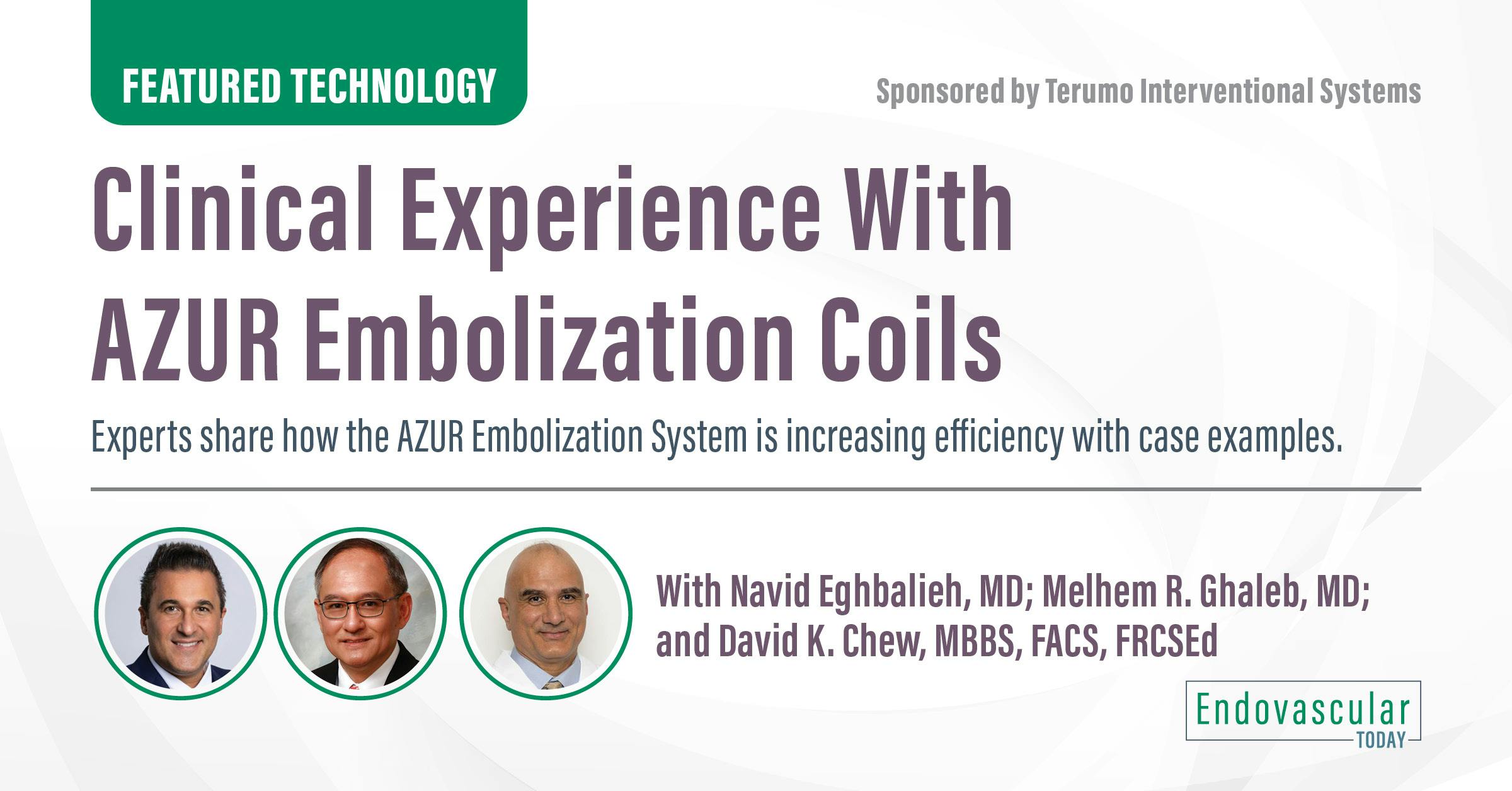Clinical Experience With AZUR Embolization Coils - Endovascular Today