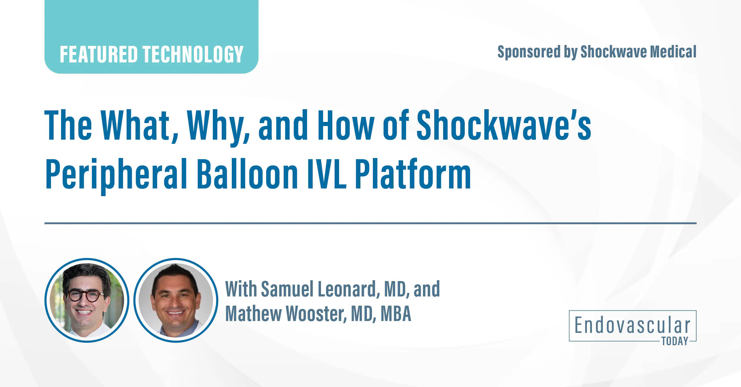 The What, Why, and How of Shockwave’s Peripheral Balloon IVL Platform ...