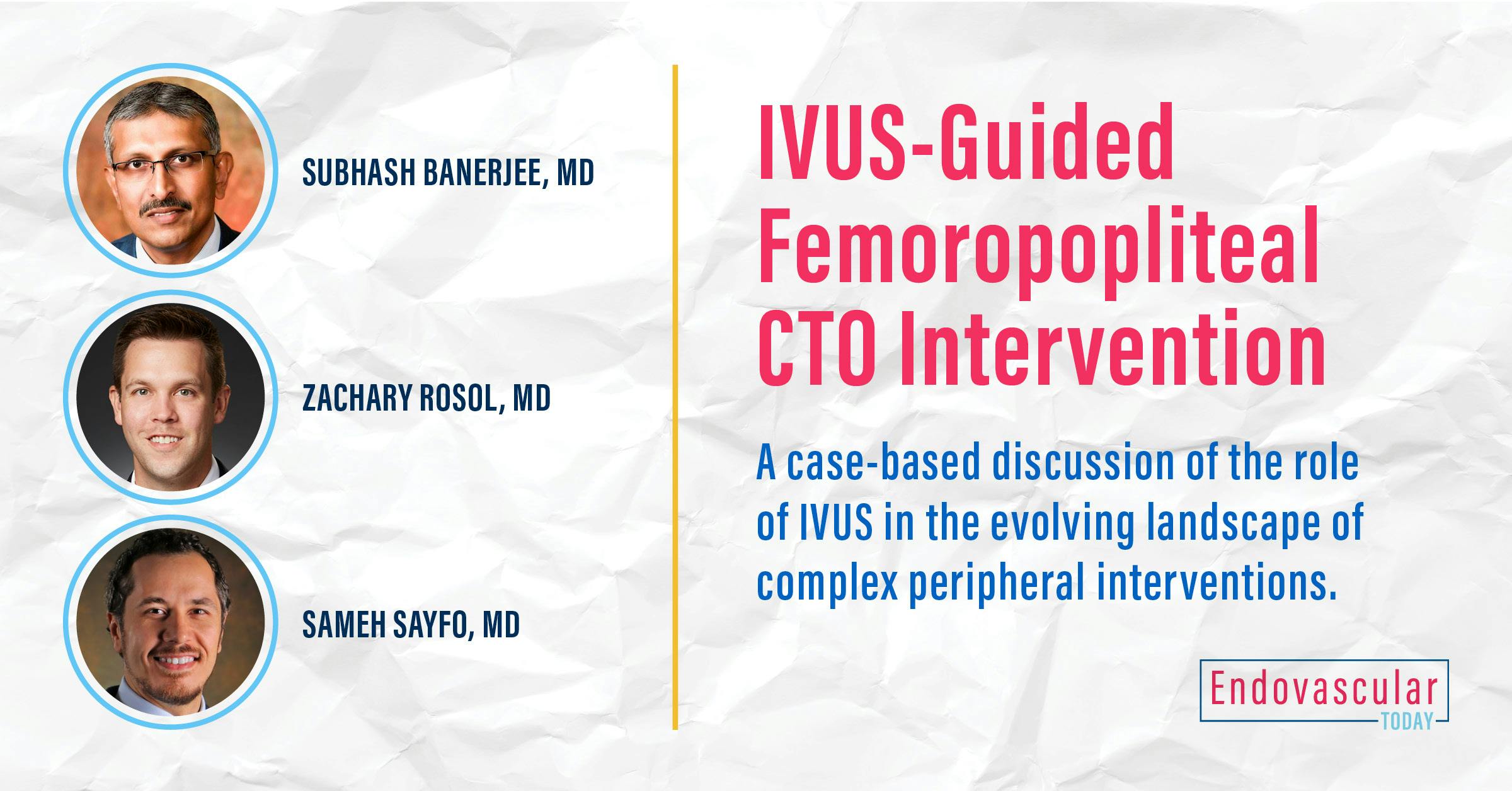 IVUS-Guided Femoropopliteal CTO Intervention - Endovascular Today