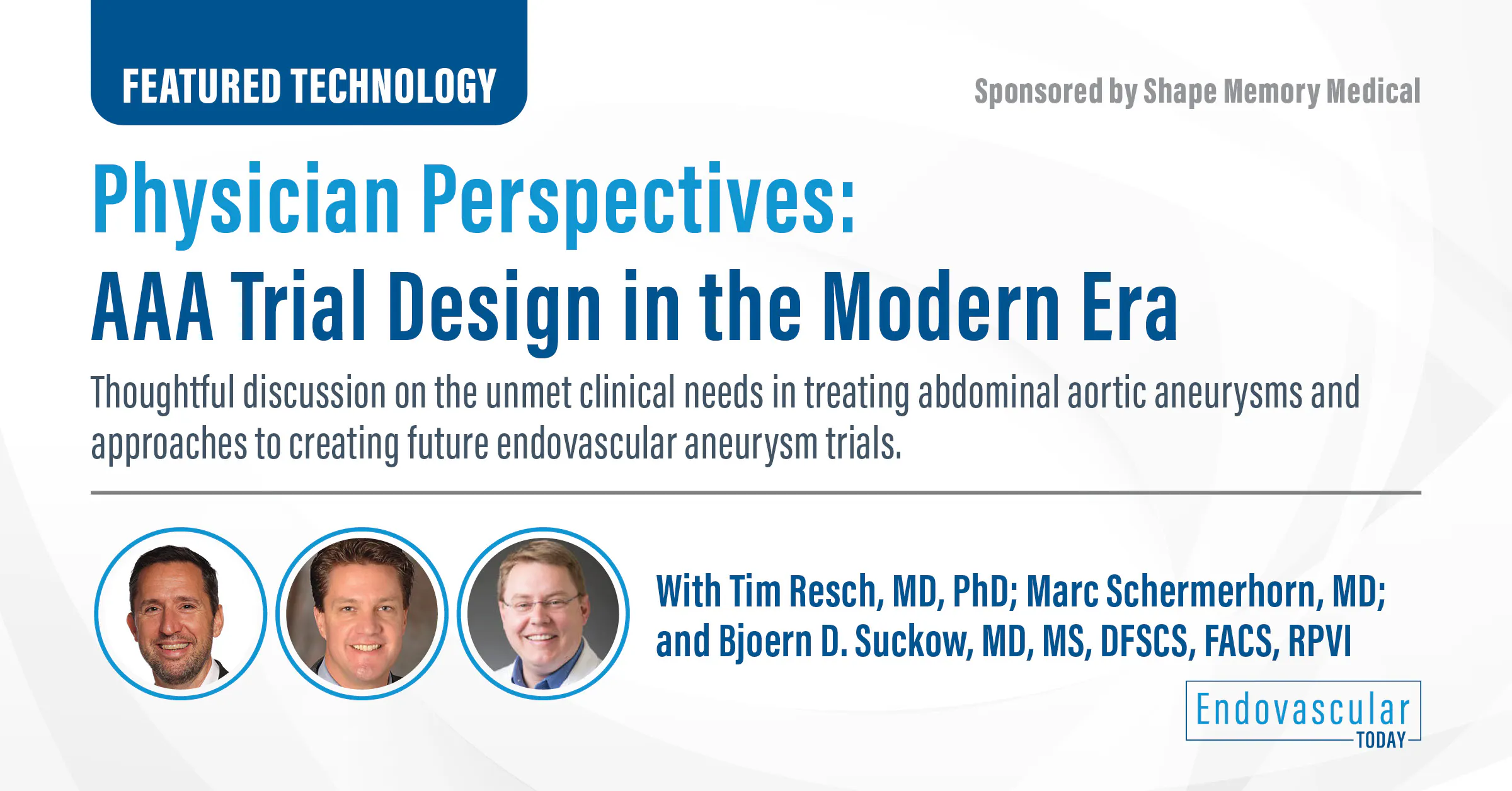 Physician Perspectives: AAA Trial Design in the Modern Era ...