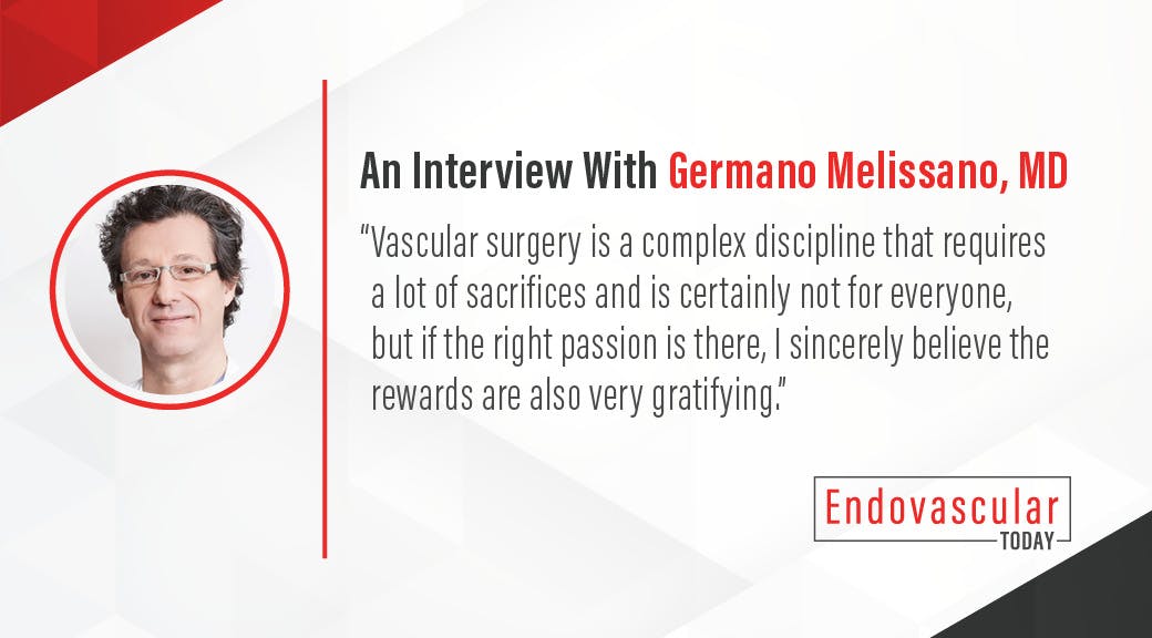 An Interview With Germano Melissano, MD - Endovascular Today