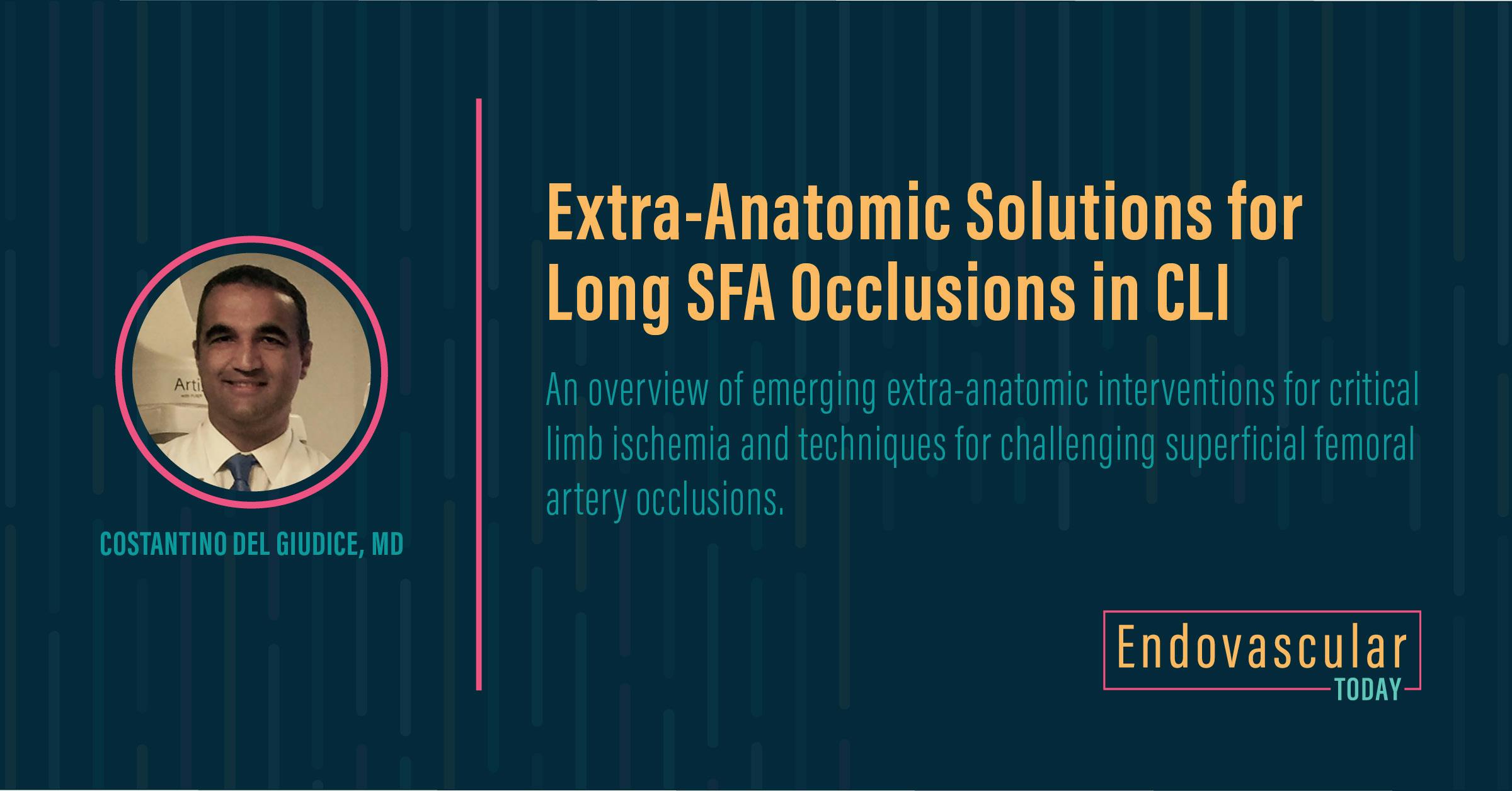 Extra-Anatomic Solutions for Long SFA Occlusions in CLI - Endovascular ...