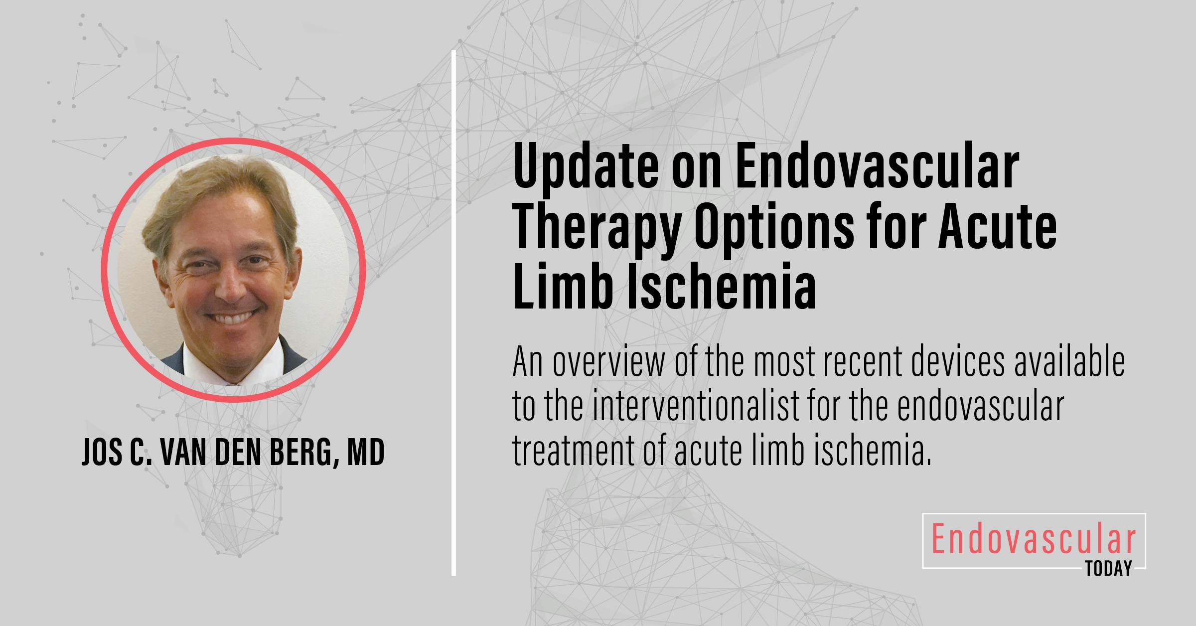 Update on Endovascular Therapy Options for Acute Limb Ischemia ...