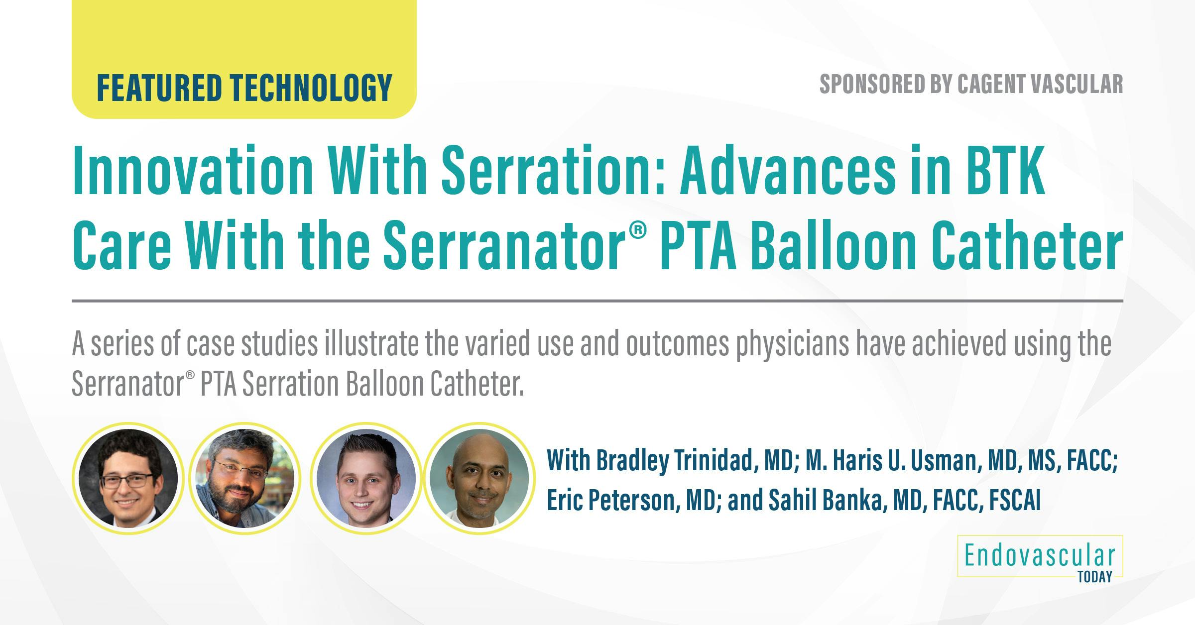 Innovation With Serration: Advances in BTK Care With the Serranator ...