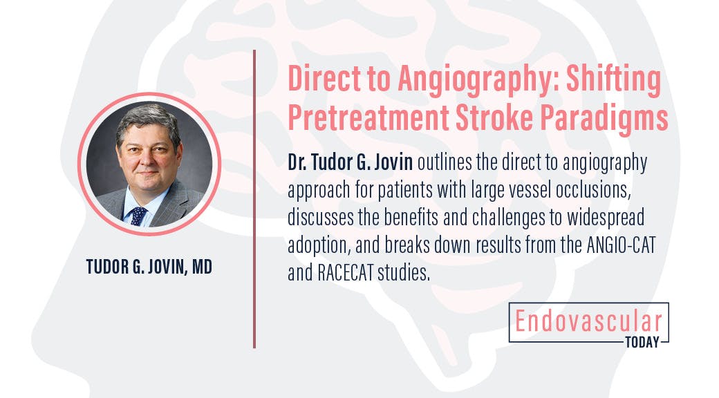 Direct to Angiography: Shifting Pretreatment Stroke Paradigms ...