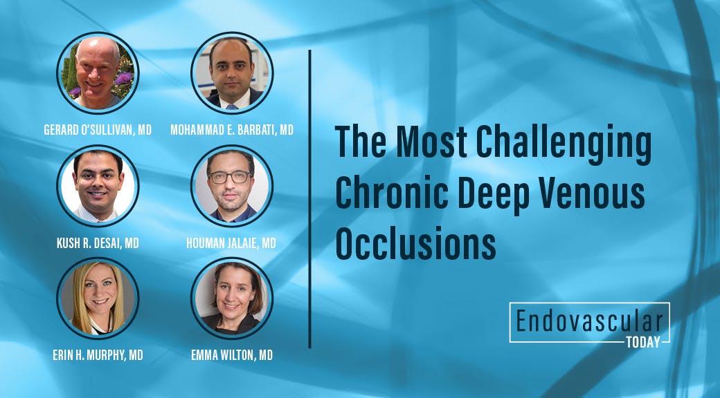 Panel Discussion: The Most Challenging Chronic Deep Venous Occlusions ...