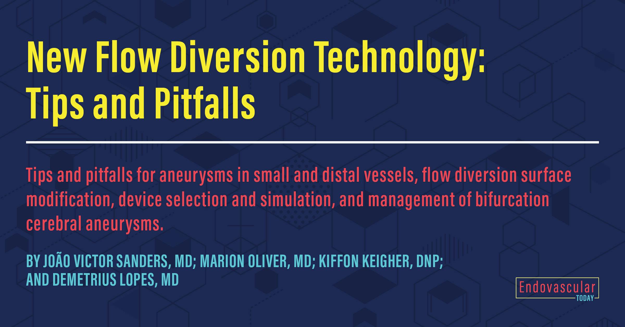New Flow Diversion Technology: Tips and Pitfalls - Endovascular Today