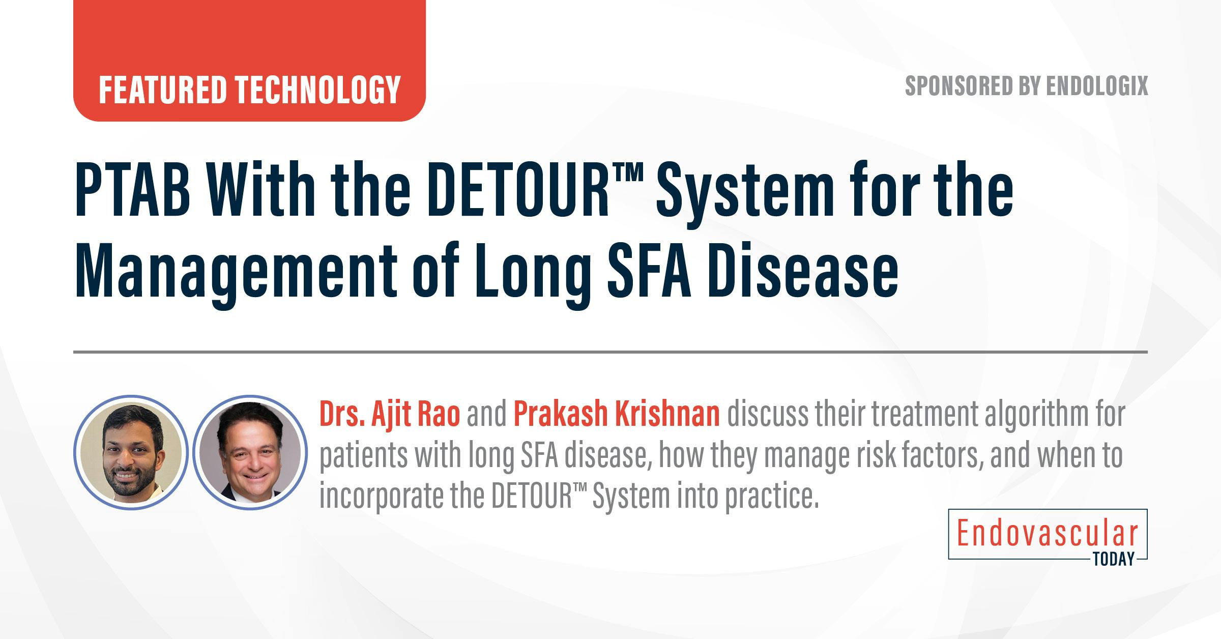 PTAB With the DETOUR™ System for the Management of Long SFA Disease ...