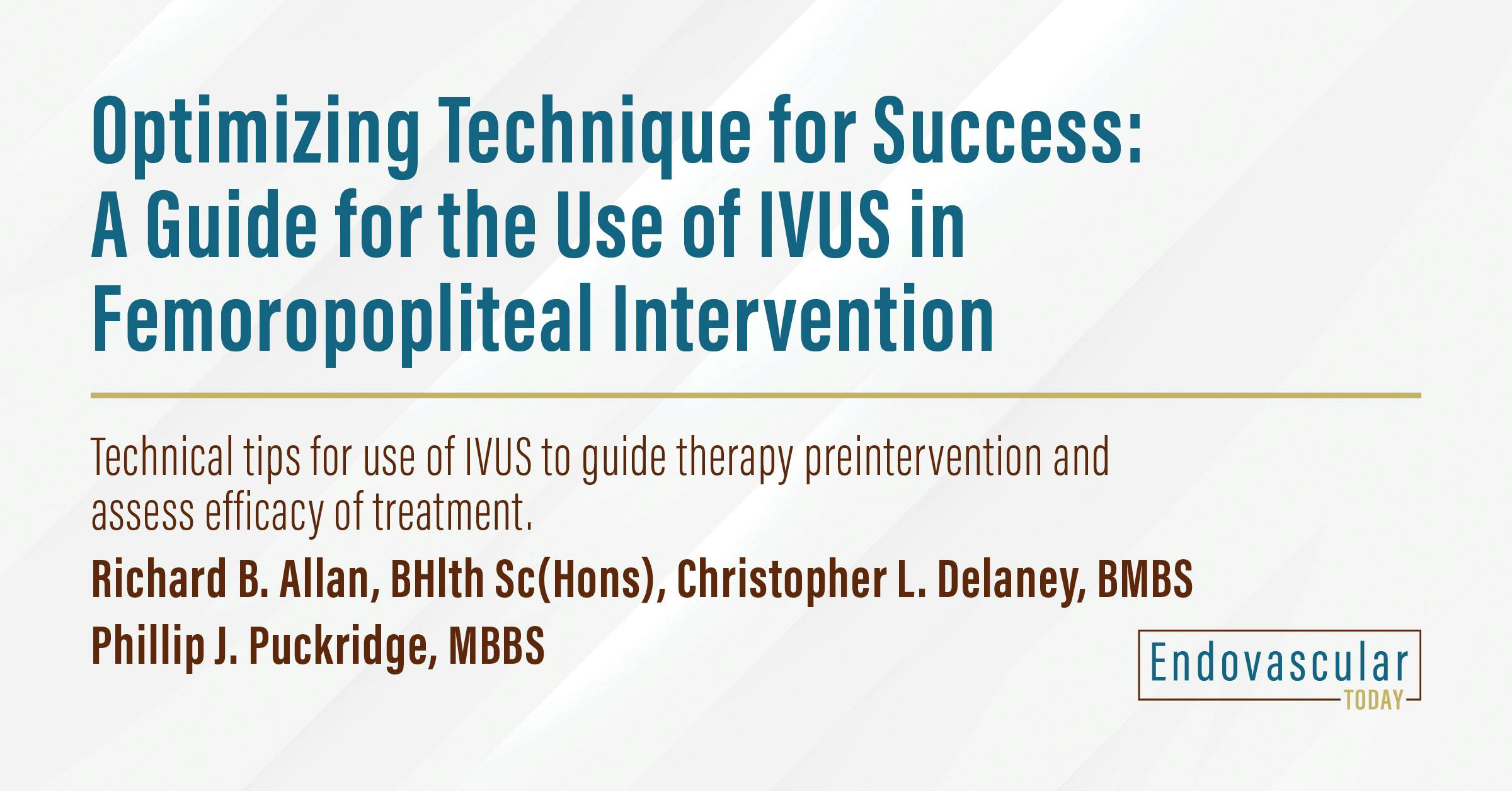 Optimizing Technique for Success: A Guide for the Use of IVUS in ...