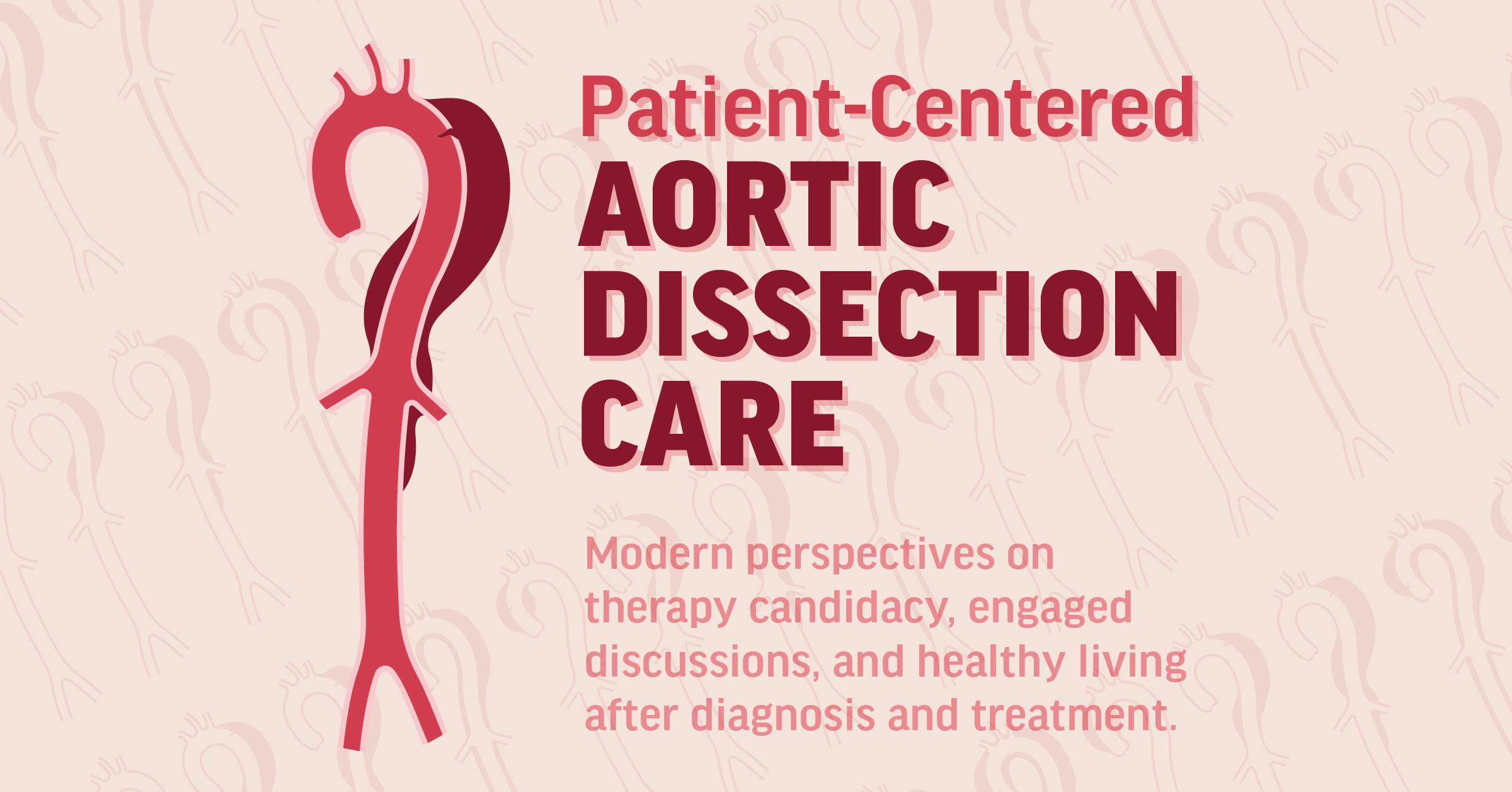 Patient-Centered Aortic Dissection Care - Endovascular Today