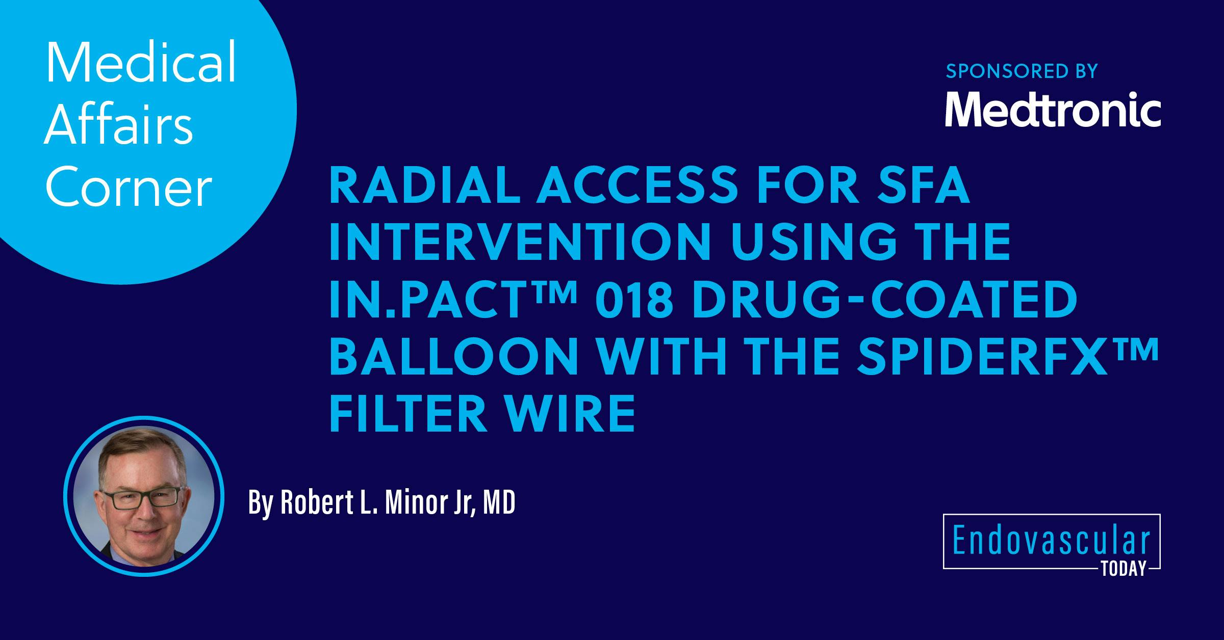 Radial Access for SFA Intervention Using the IN.PACT™ 018 Drug-Coated ...