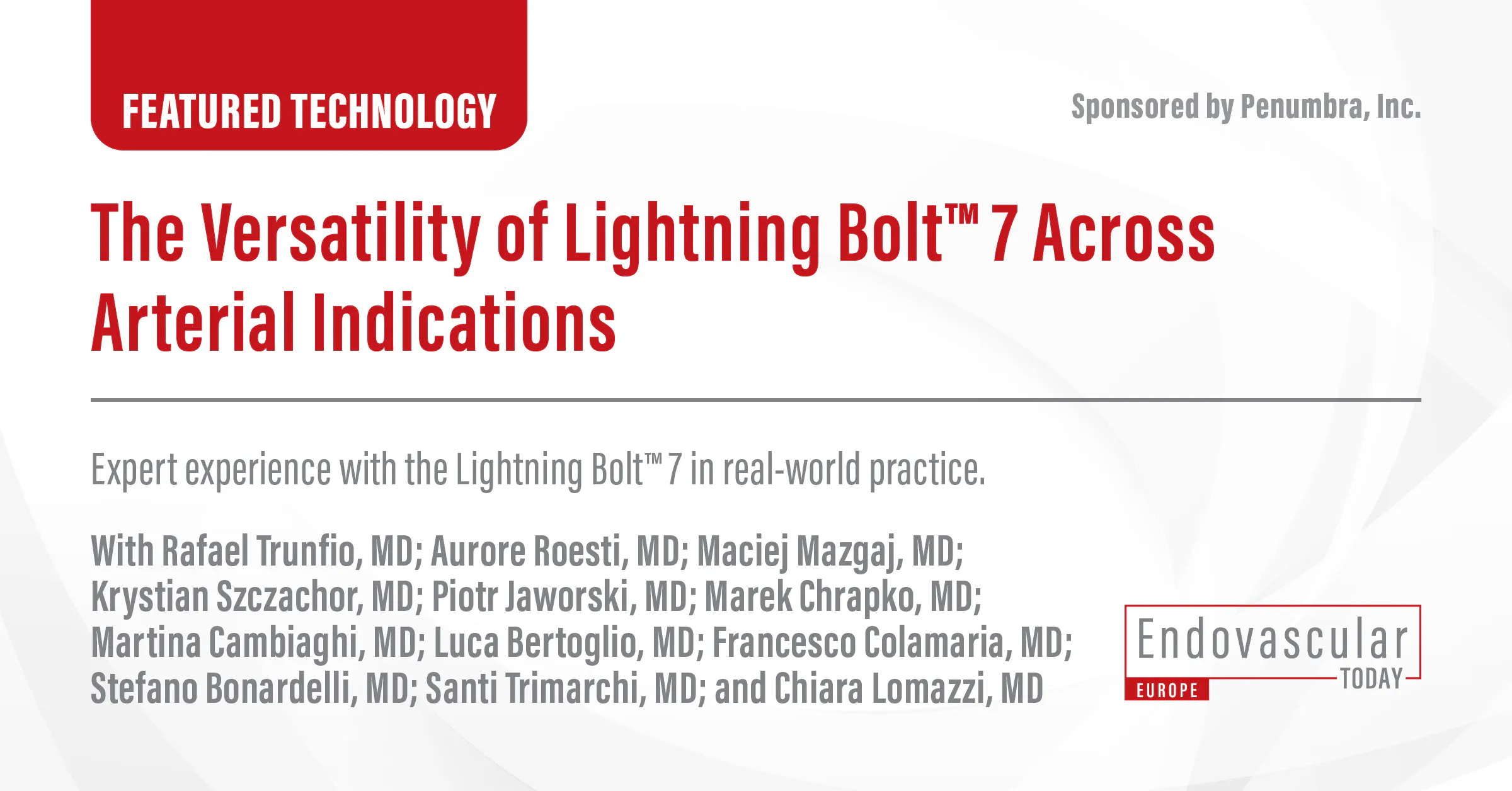 The Versatility of Lightning Bolt™ 7 Across Arterial Indications ...