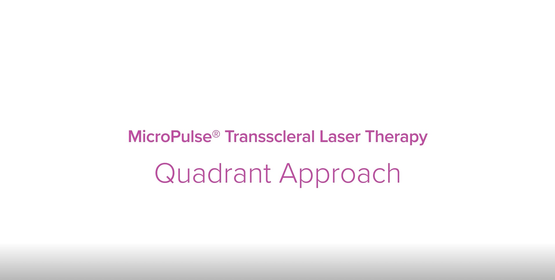 Application of MicroPulse TLT utilizing the MicroPulse P3 Probe - Eyetube