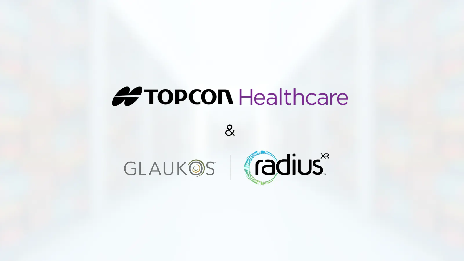 RadiusXR and Glaukos Announce a New Collaboration with Topcon for the ...